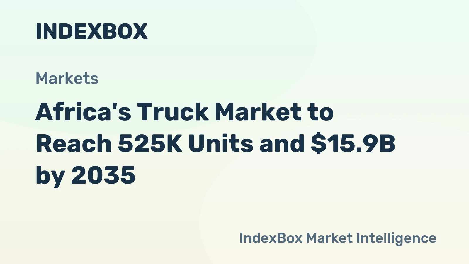 Africa's Truck Market to Reach 525K Units and $15.9B by 2035