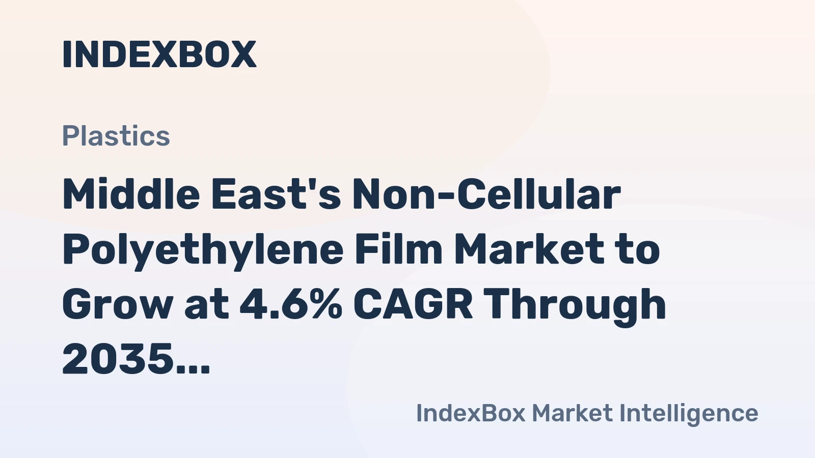 Middle East's Non-Cellular Polyethylene Film Market to Grow at 4.6% CAGR Through 2035