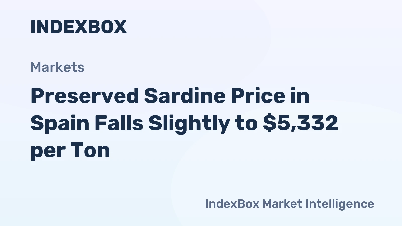 Preserved Sardine Price in Spain Falls Slightly to $5,332 per Ton