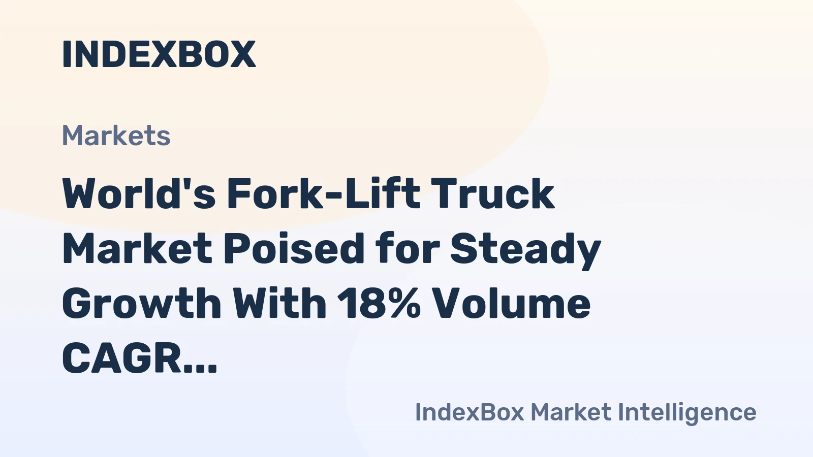 World's Fork-Lift Truck Market Poised for Steady Growth With 18% Volume CAGR Through 2035