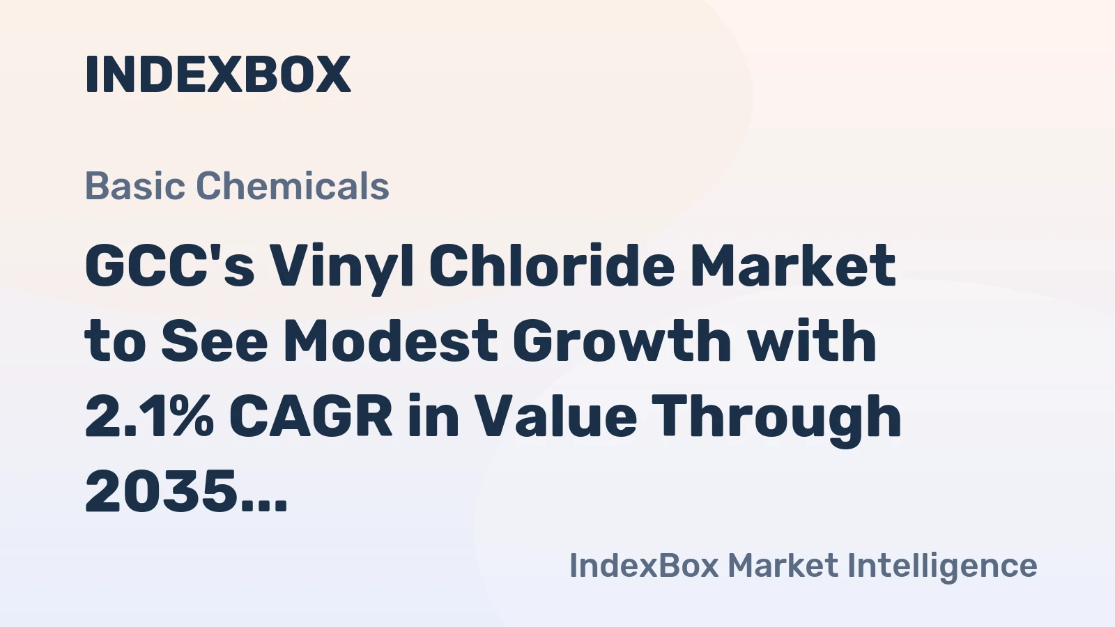 GCC's Vinyl Chloride Market to See Modest Growth with 2.1% CAGR in Value Through 2035