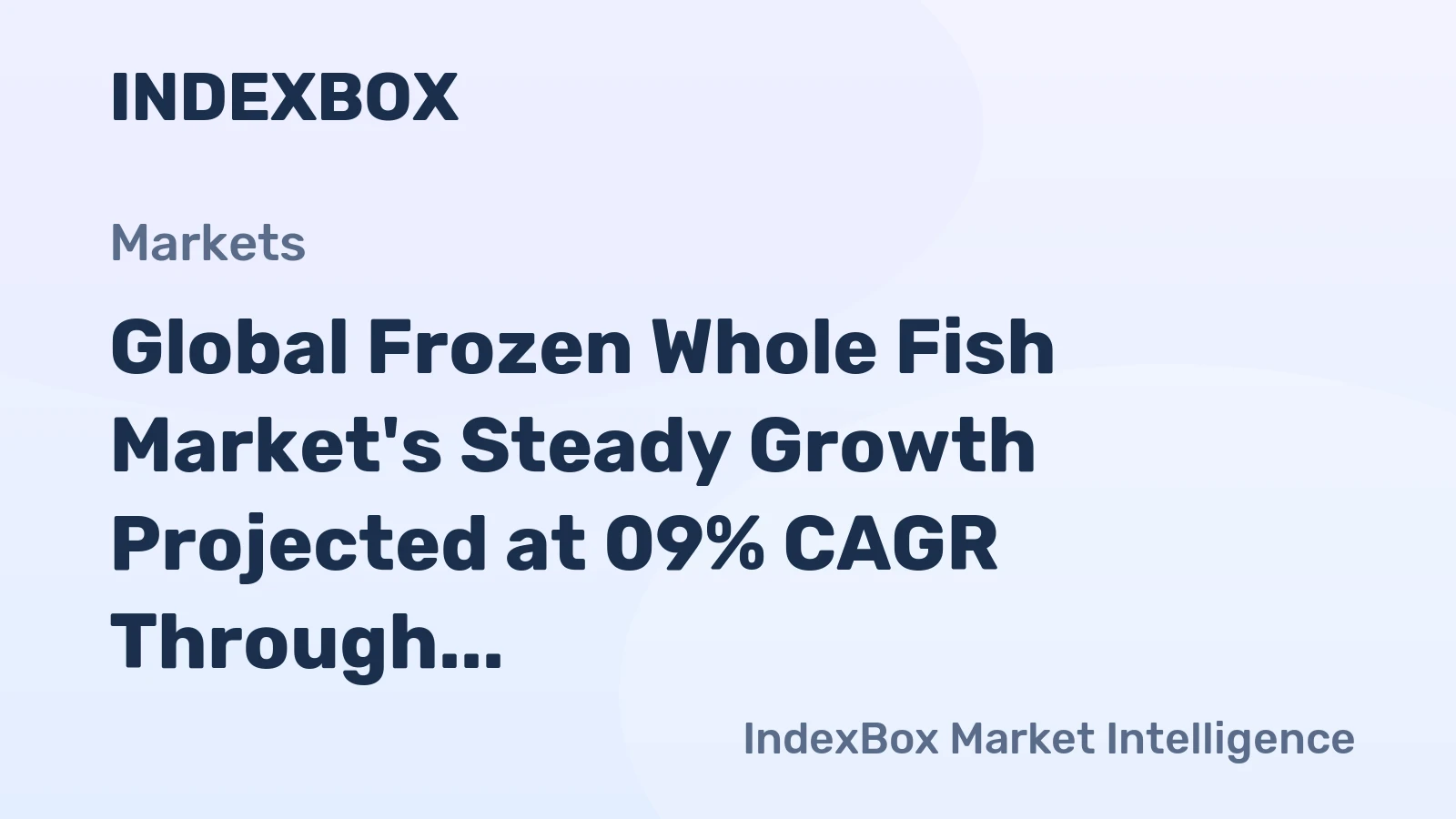 Global Frozen Whole Fish Market's Steady Growth Projected at 09% CAGR Through 2035