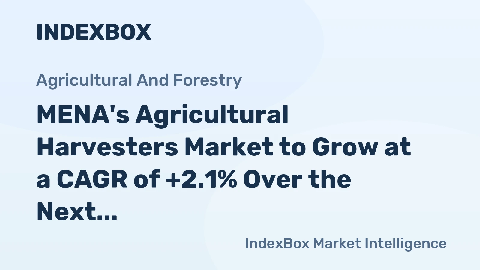 MENA's Agricultural Harvesters Market to Grow at a CAGR of +2.1% Over the Next Decade