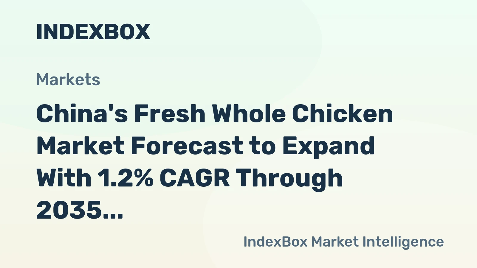 China's Fresh Whole Chicken Market Forecast to Expand With 1.2% CAGR Through 2035