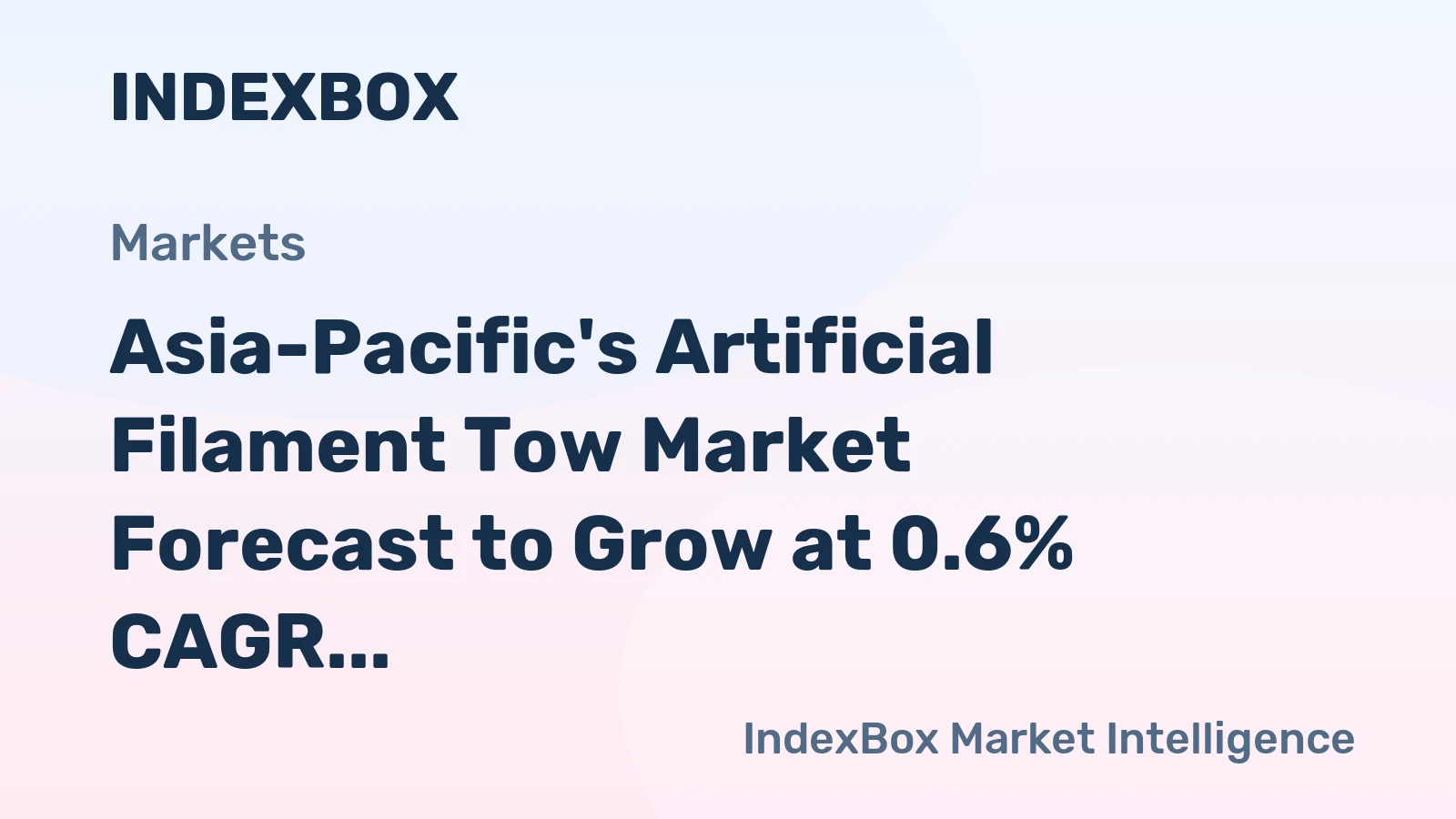 Asia-Pacific's Artificial Filament Tow Market Forecast to Grow at 0.6% CAGR Through 2035
