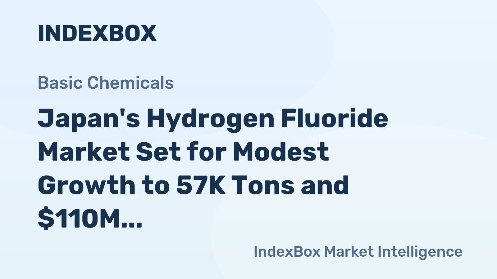 Japan's Hydrogen Fluoride Market Set for Modest Growth to 57K Tons and $110M