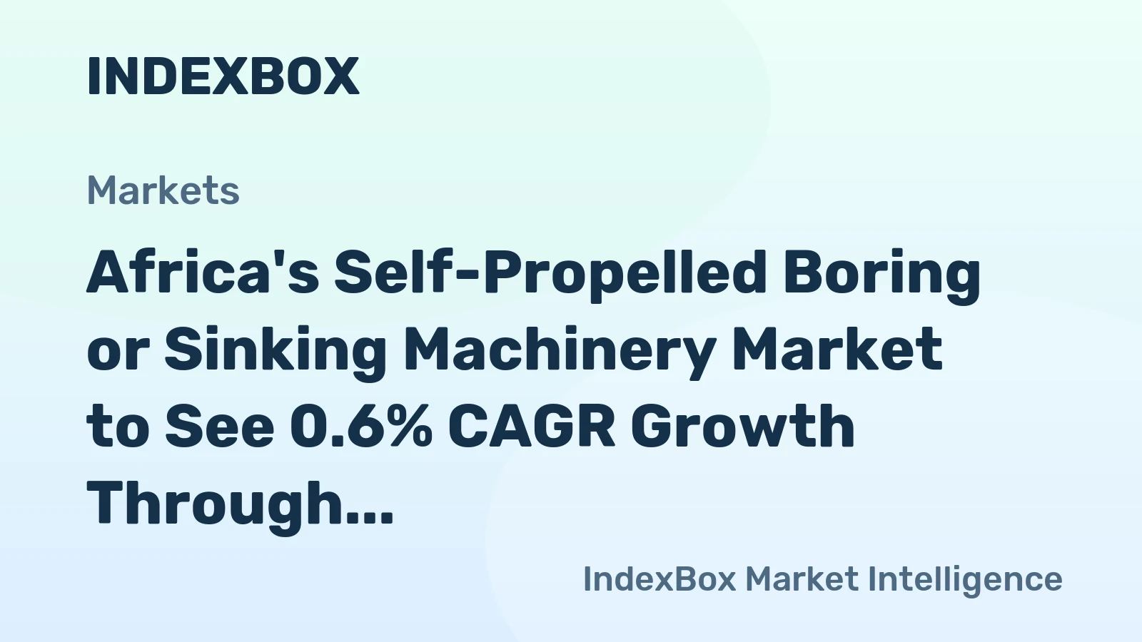 Africa's Self-Propelled Boring or Sinking Machinery Market to See 0.6% CAGR Growth Through 2035