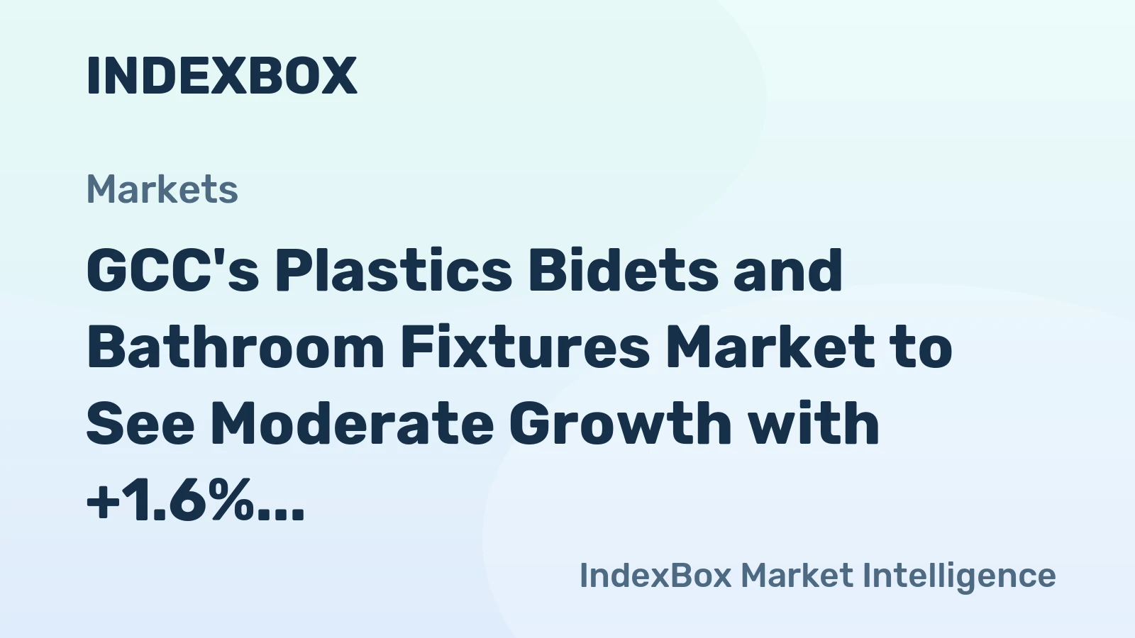 GCC's Plastics Bidets and Bathroom Fixtures Market to See Moderate Growth with +1.6% CAGR