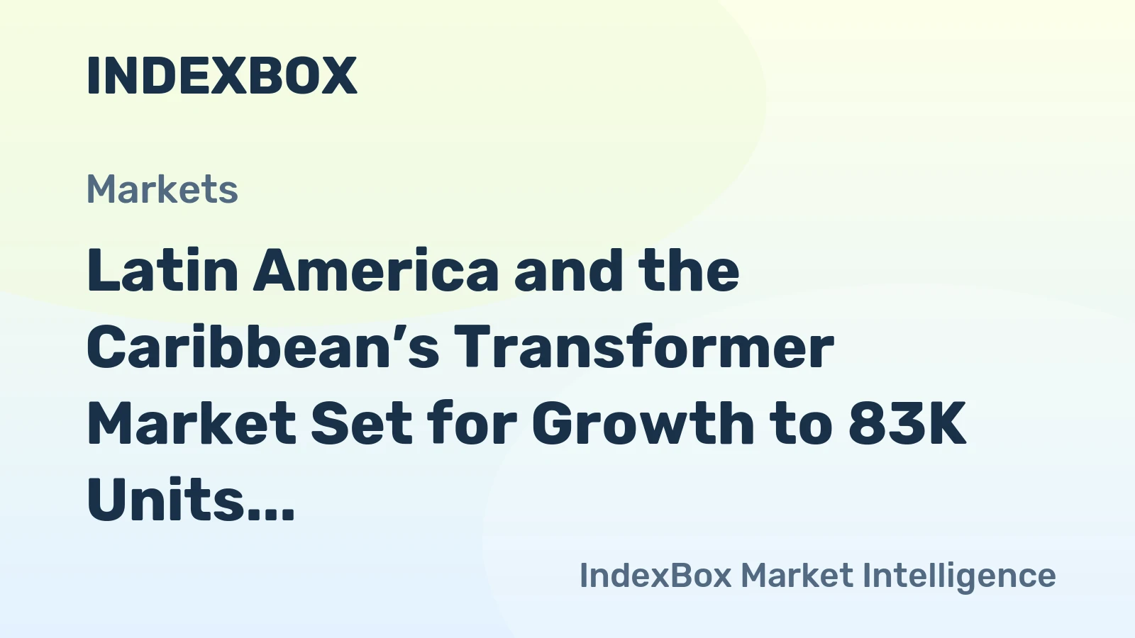 Latin America and the Caribbean’s Transformer Market Set for Growth to 83K Units and $4.6B Value