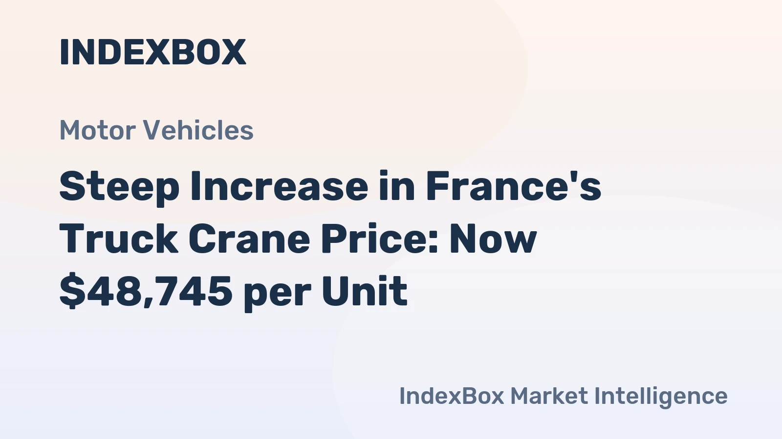 Steep Increase in France's Truck Crane Price: Now $48,745 per Unit