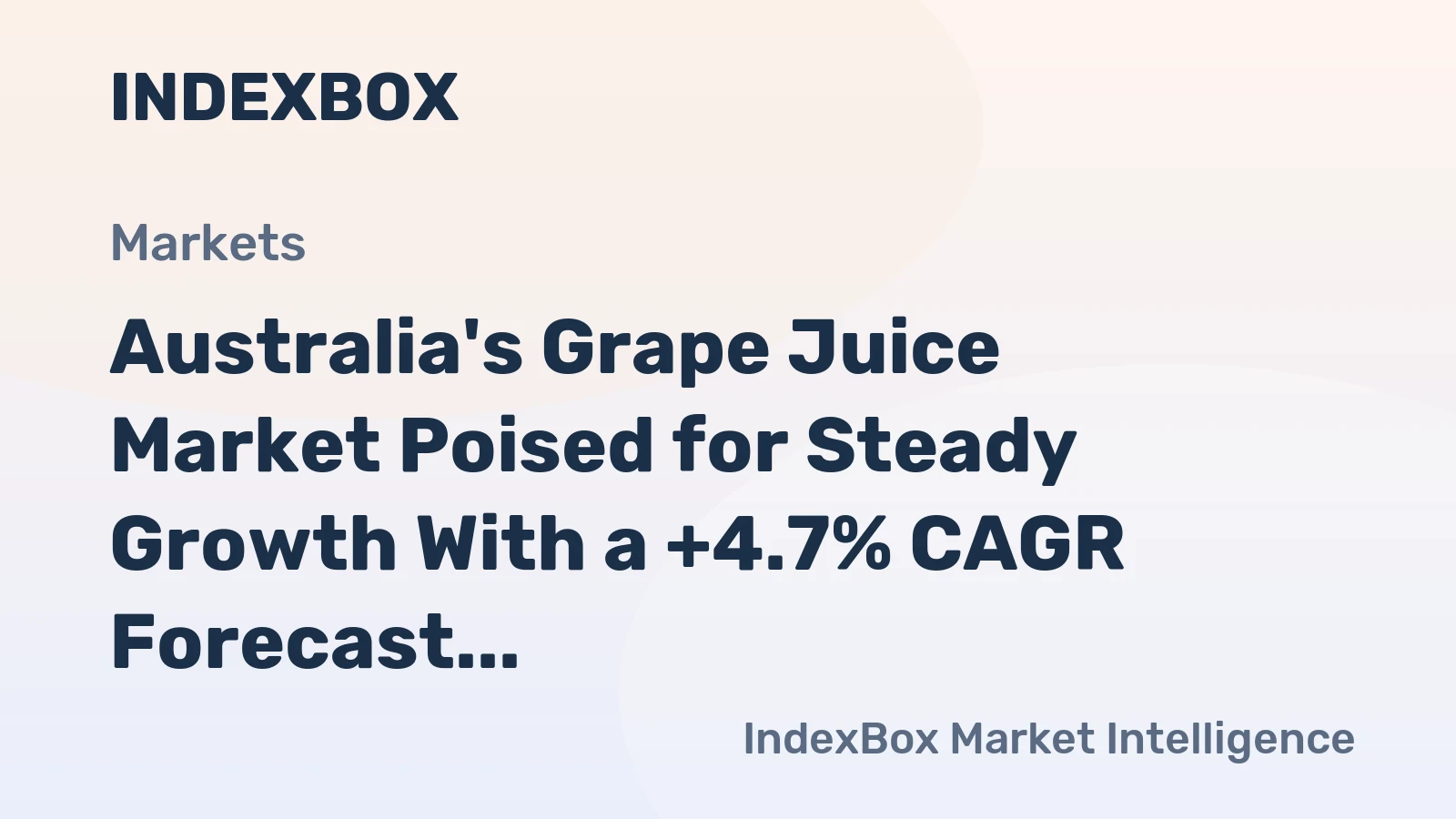 Australia's Grape Juice Market Poised for Steady Growth With a +4.7% CAGR Forecast