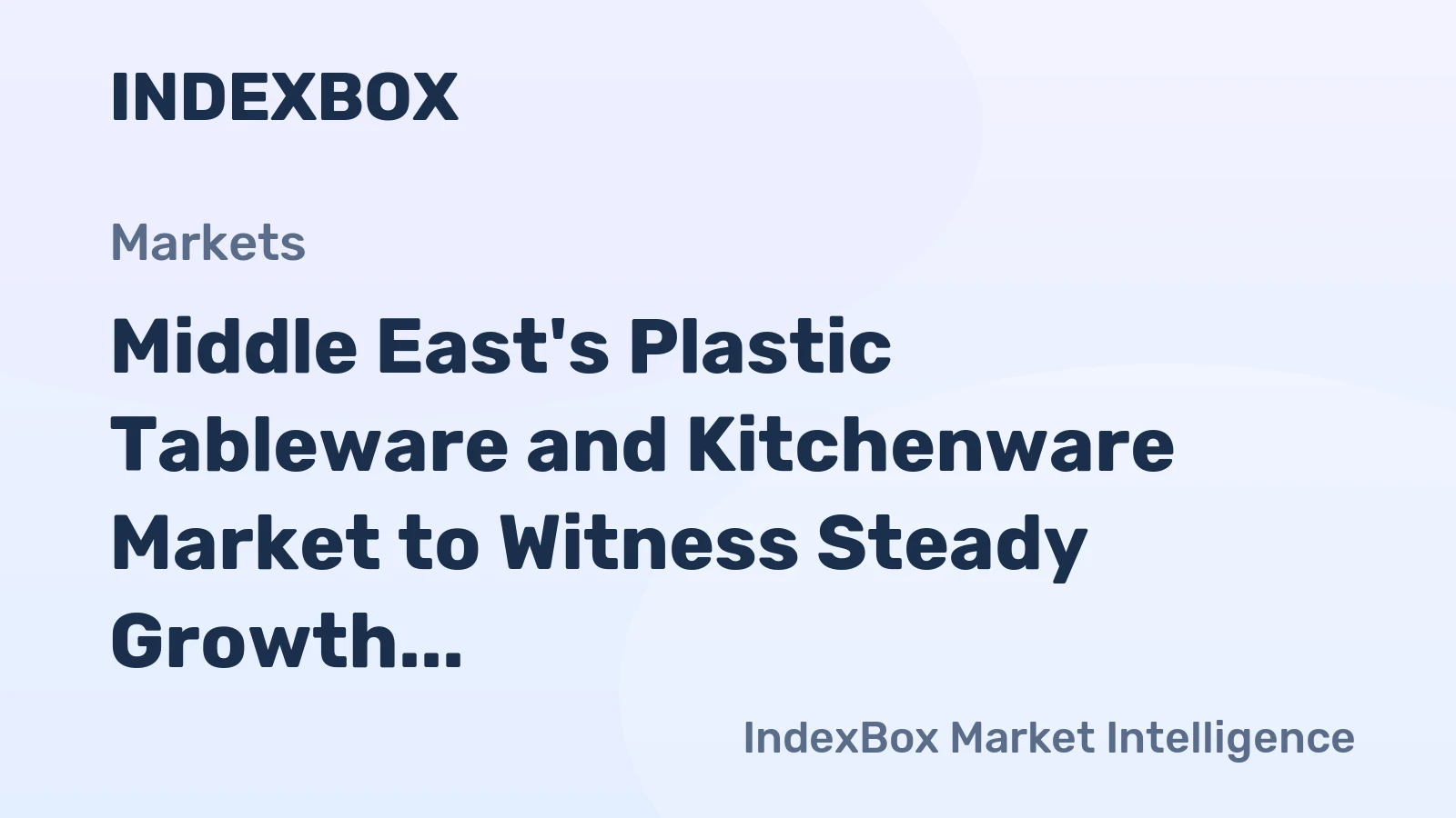Middle East's Plastic Tableware and Kitchenware Market to Witness Steady Growth with a +0.9% CAGR from 2024 to 2035