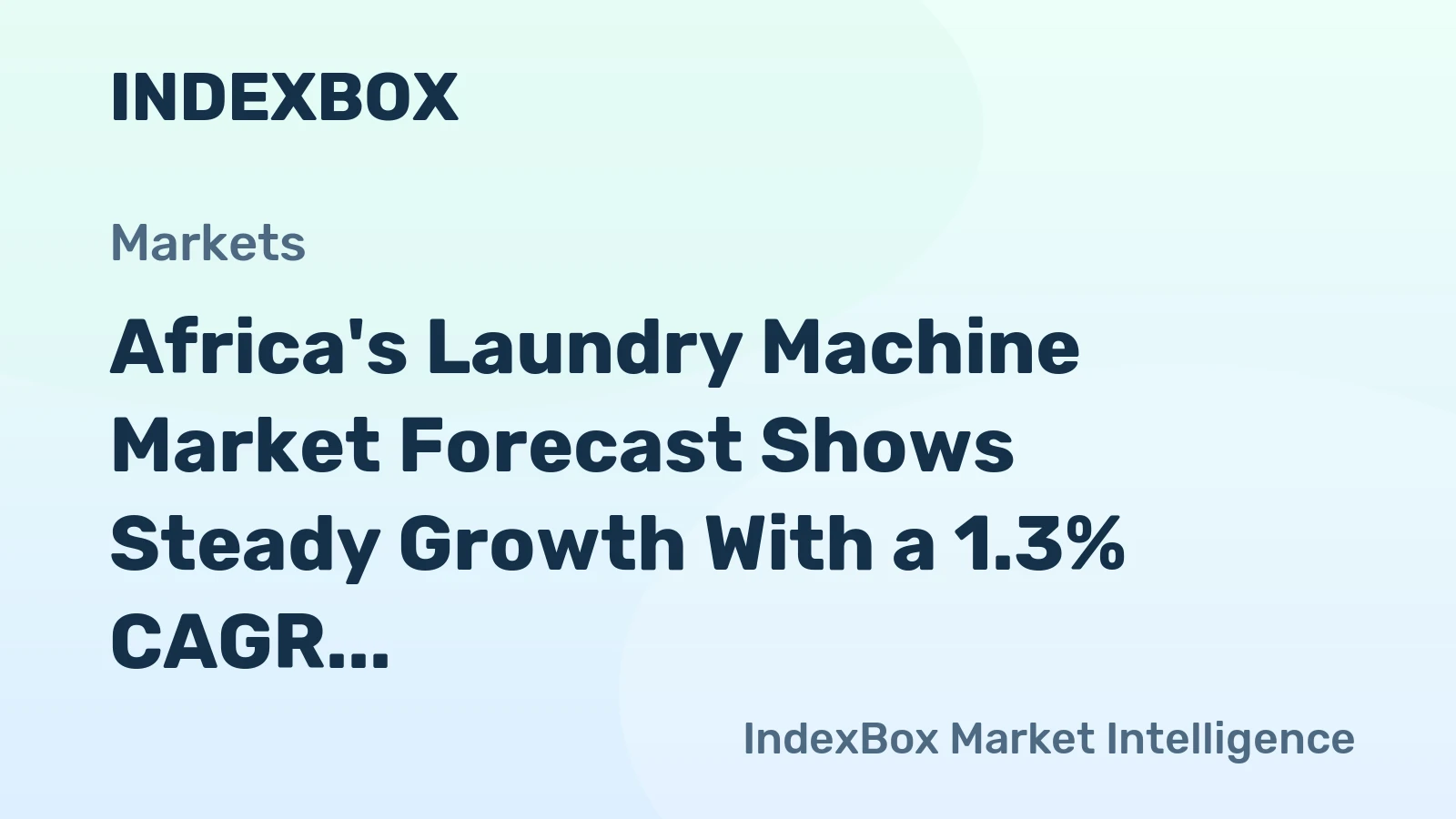 Africa's Laundry Machine Market Forecast Shows Steady Growth With a 1.3% CAGR in Value Through 2035