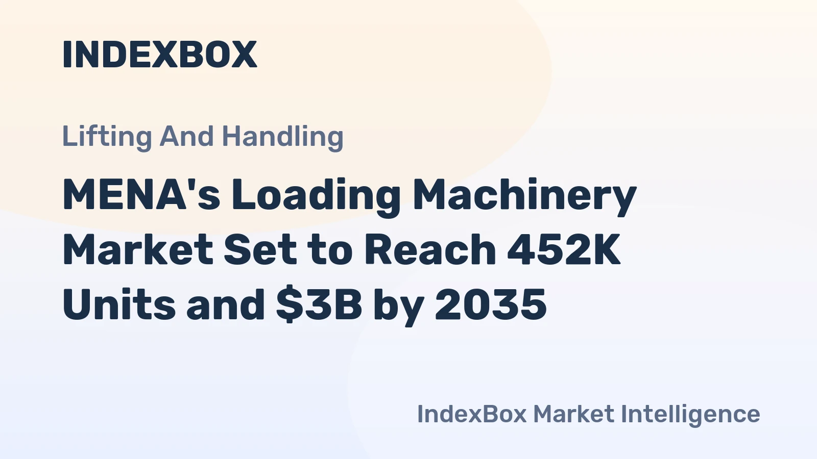 MENA's Loading Machinery Market Set to Reach 452K Units and $3B by 2035