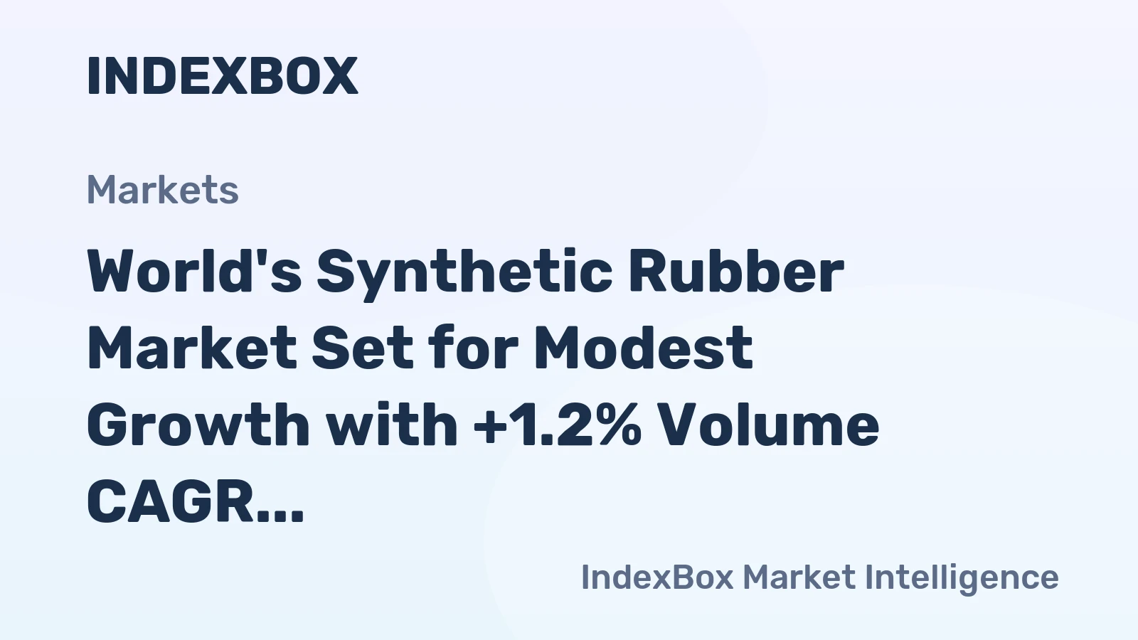 World's Synthetic Rubber Market Set for Modest Growth with +1.2% Volume CAGR Through 2035