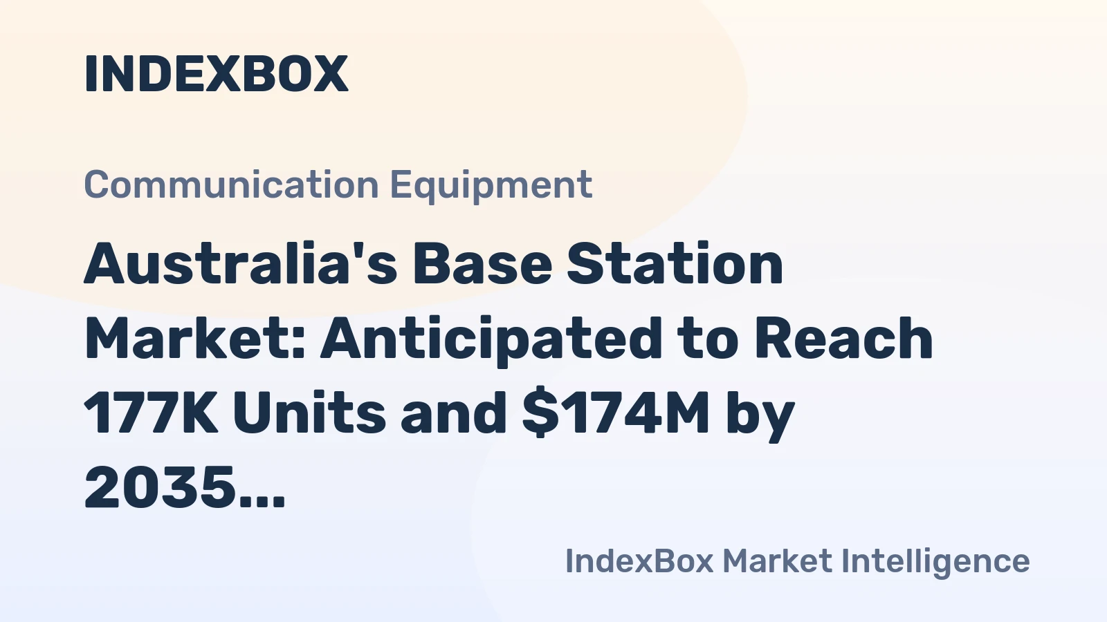 Australia's Base Station Market: Anticipated to Reach 177K Units and $174M by 2035