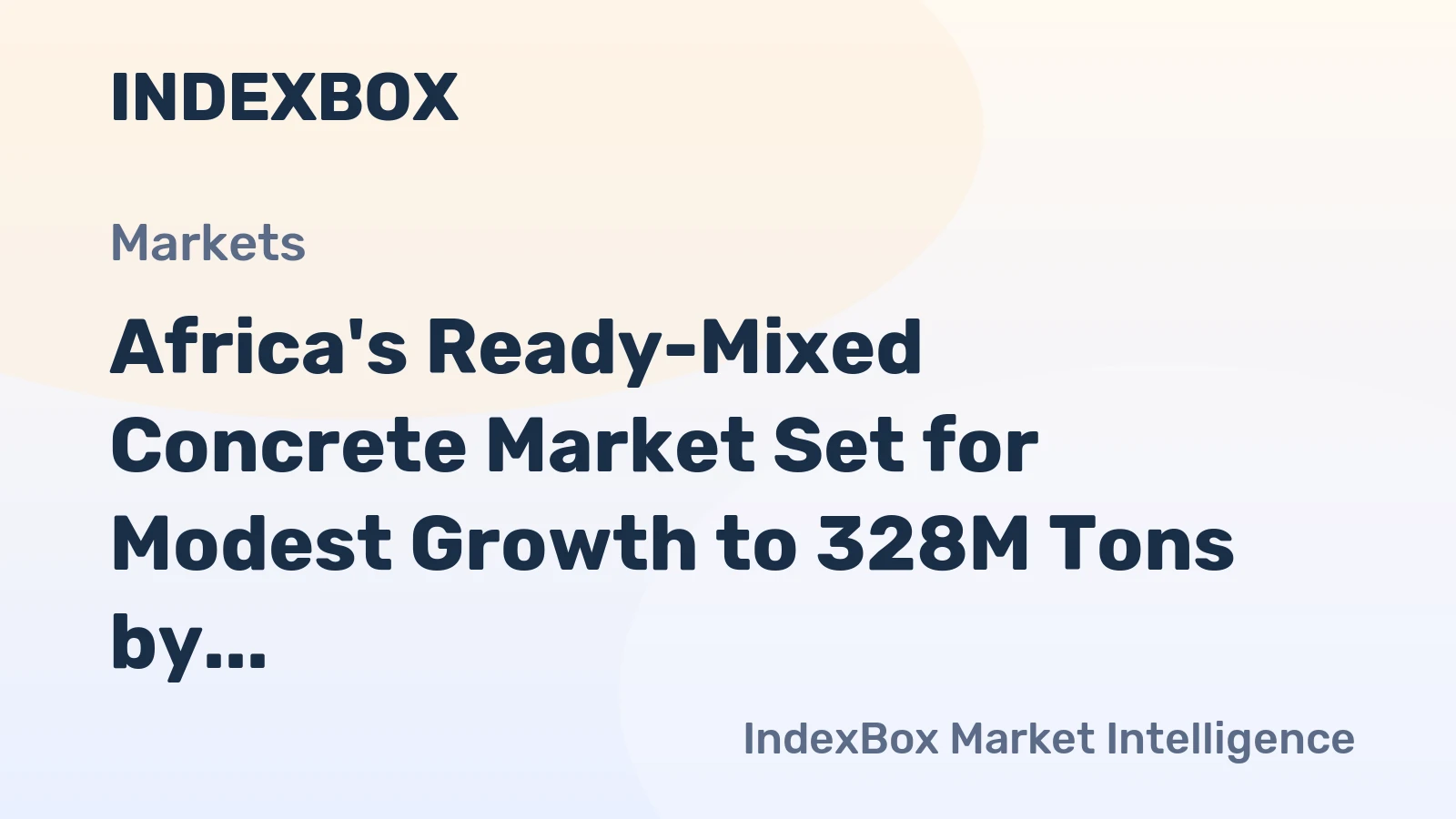 Africa's Ready-Mixed Concrete Market Set for Modest Growth to 328M Tons by 2035