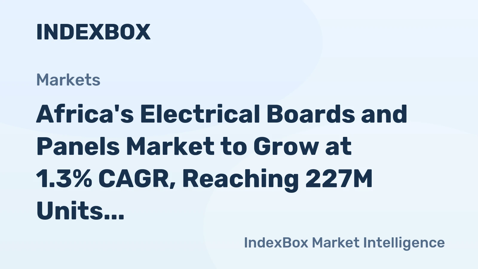 Africa's Electrical Boards and Panels Market to Grow at 1.3% CAGR, Reaching 227M Units by 2035