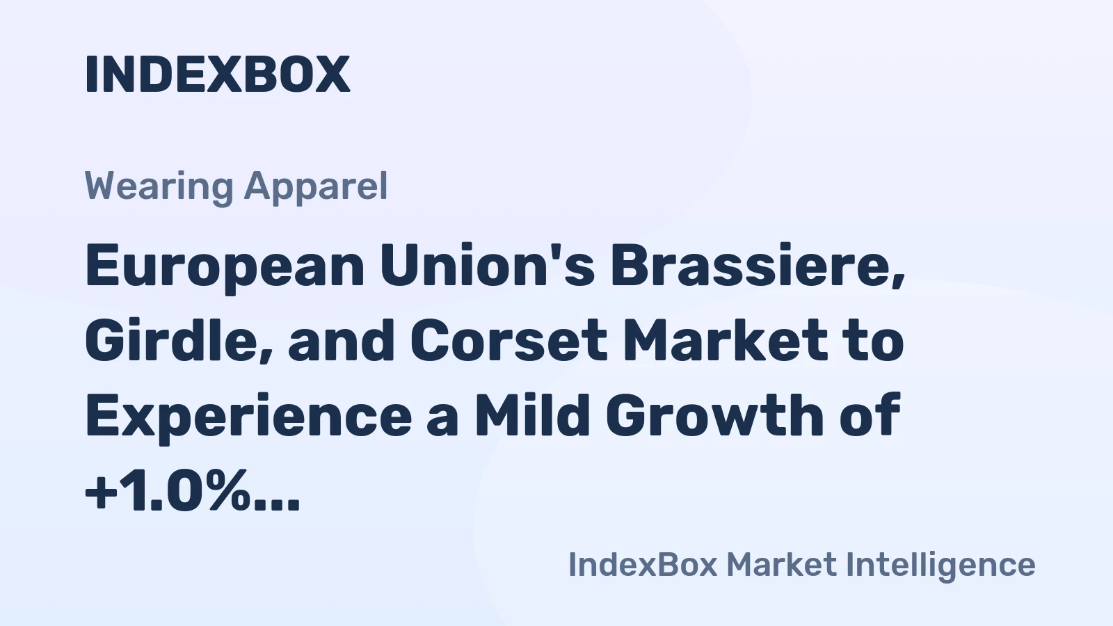 European Union's Brassiere, Girdle, and Corset Market to Experience a Mild Growth of +1.0% CAGR from 2024 to 2035
