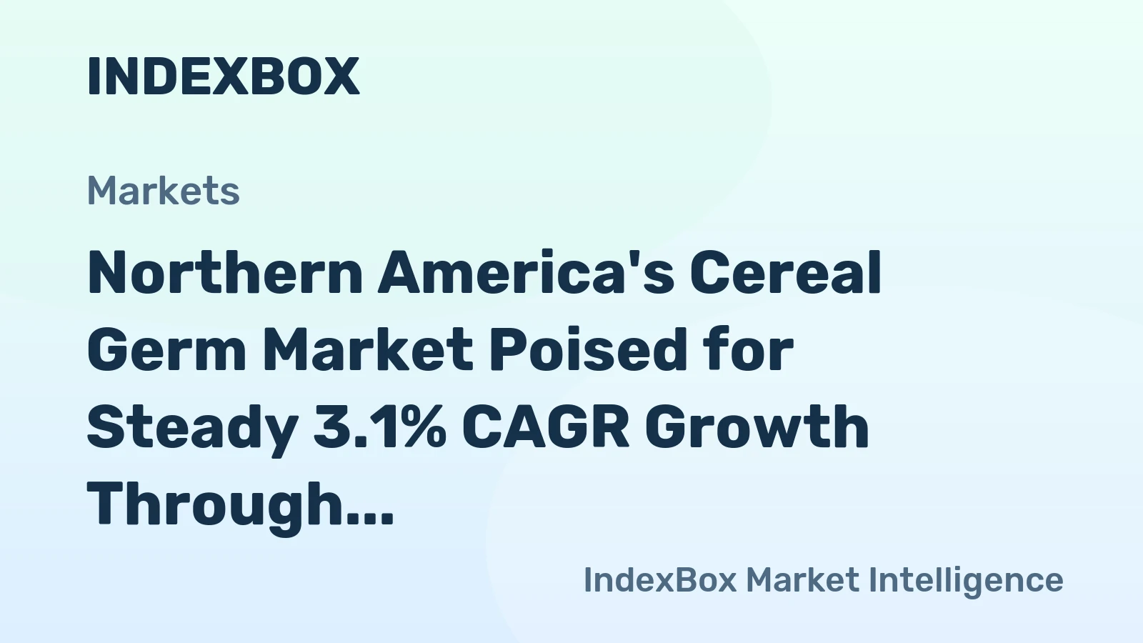 Northern America's Cereal Germ Market Poised for Steady 3.1% CAGR Growth Through 2035