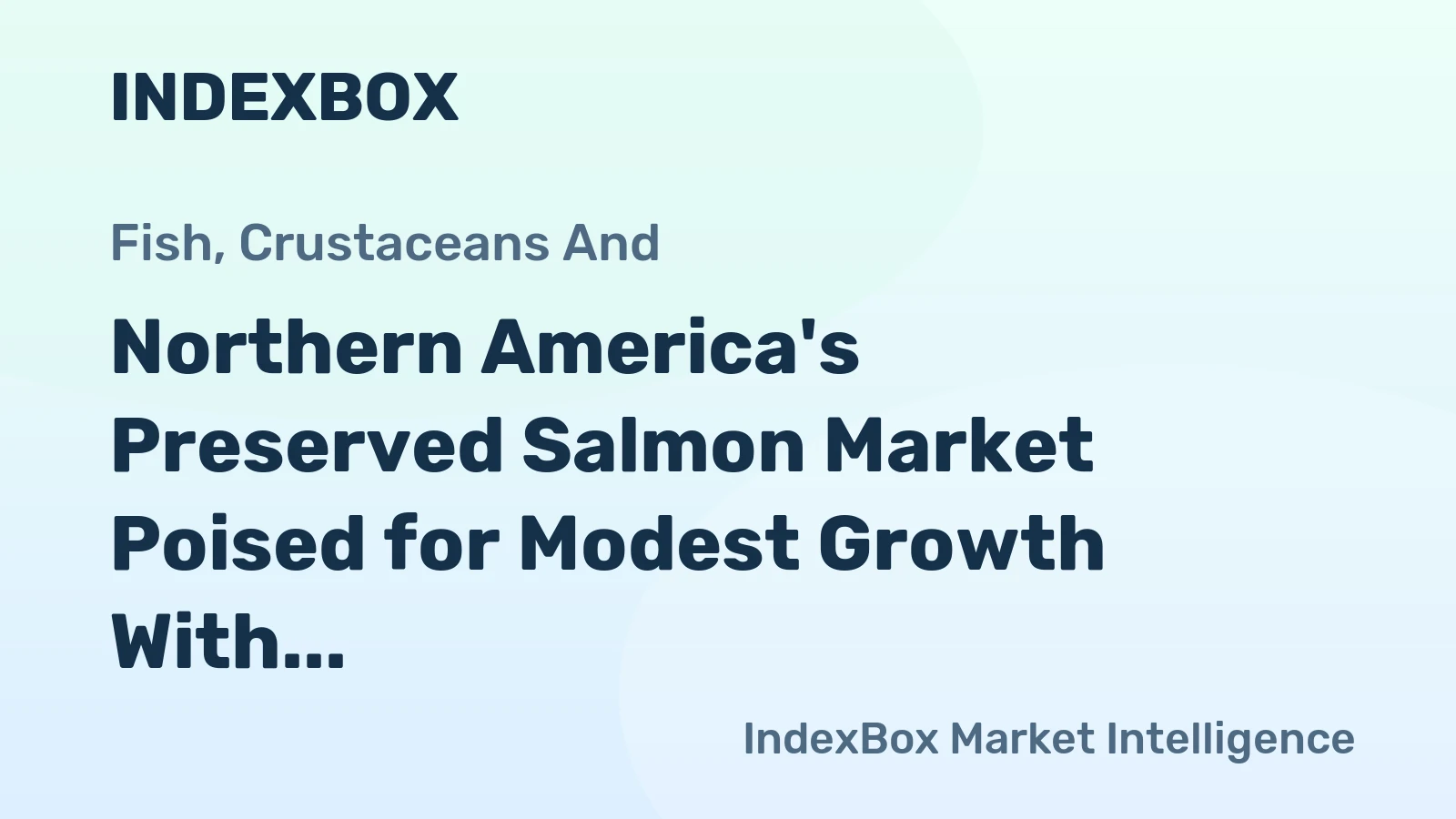 Northern America's Preserved Salmon Market Poised for Modest Growth With a 1.7% CAGR Through 2035