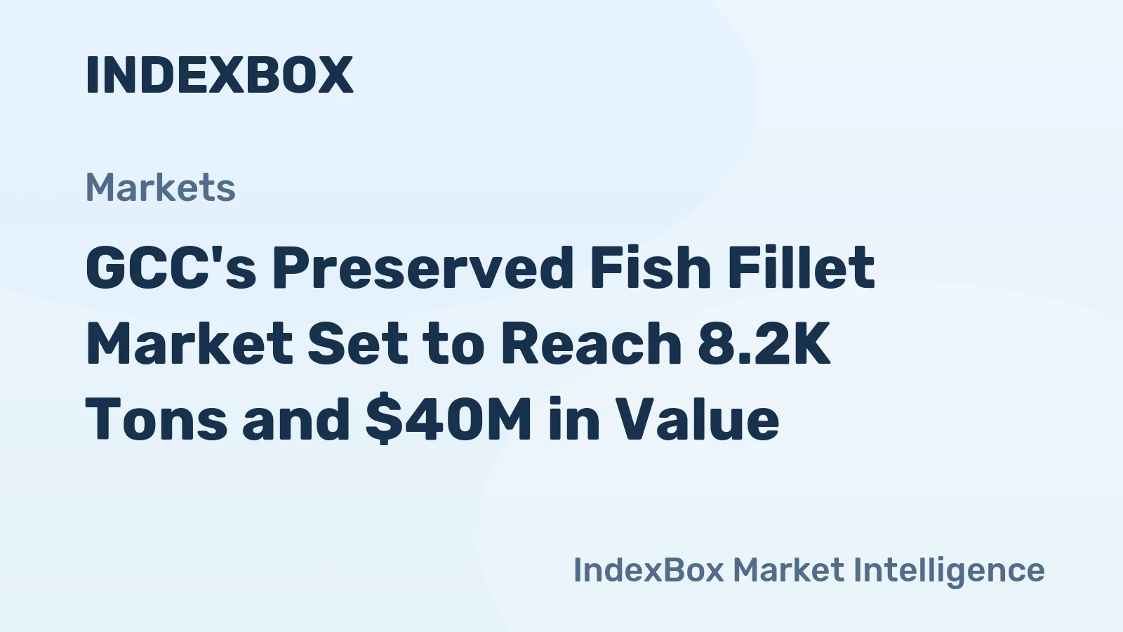 GCC's Preserved Fish Fillet Market Set to Reach 8.2K Tons and $40M in Value