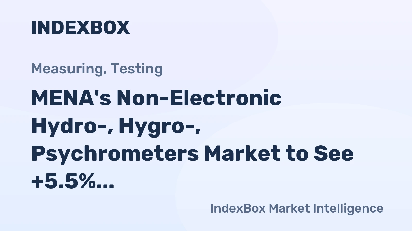 MENA's Non-Electronic Hydro-, Hygro-, Psychrometers Market to See +5.5% CAGR Growth by 2035
