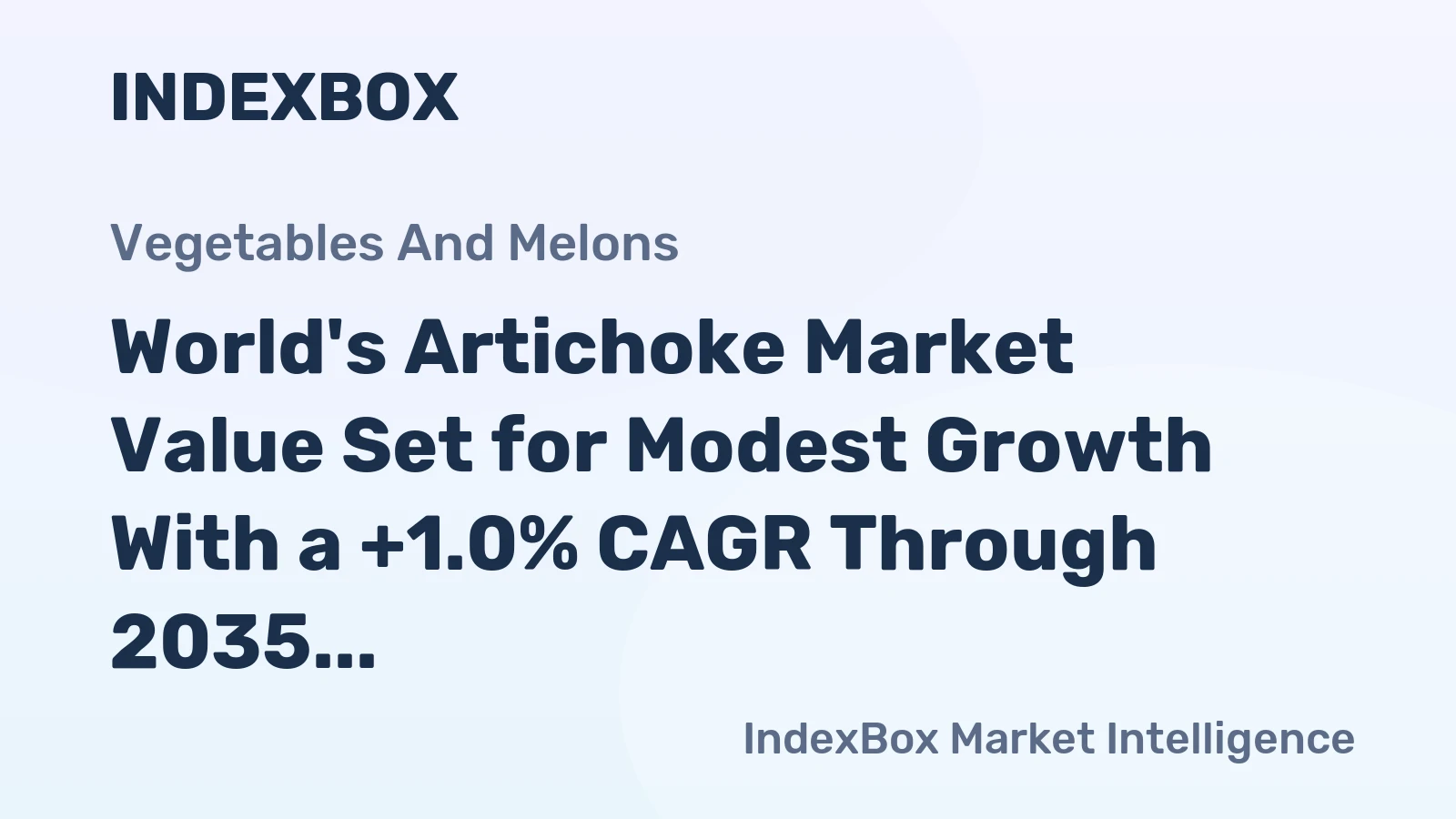 World's Artichoke Market Value Set for Modest Growth With a +1.0% CAGR Through 2035