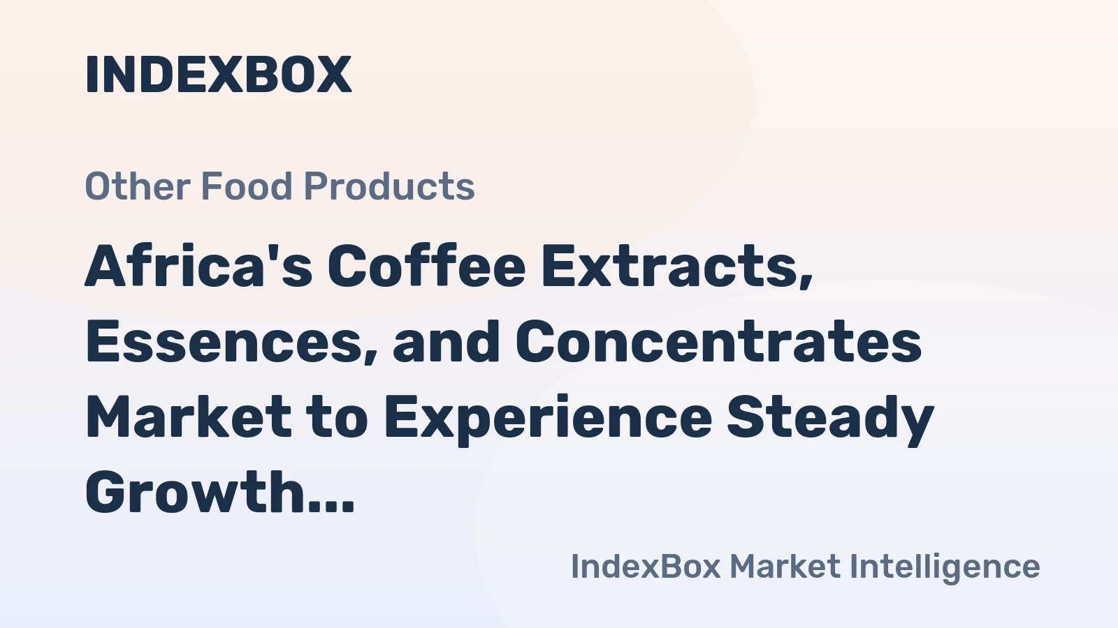 Africa's Coffee Extracts, Essences, and Concentrates Market to Experience Steady Growth with CAGR of +1.8% by 2035