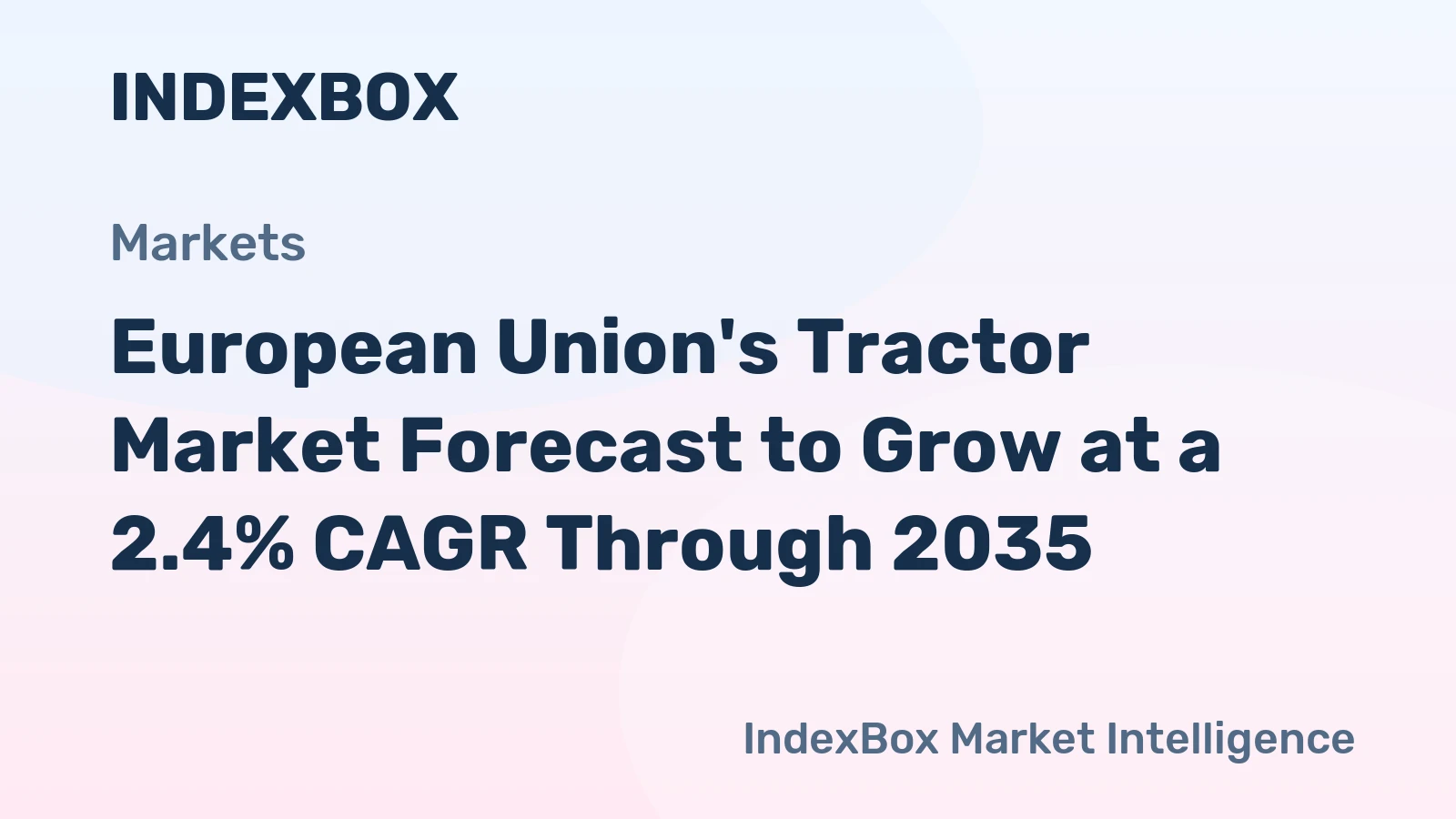 European Union's Tractor Market Forecast to Grow at a 2.4% CAGR Through 2035