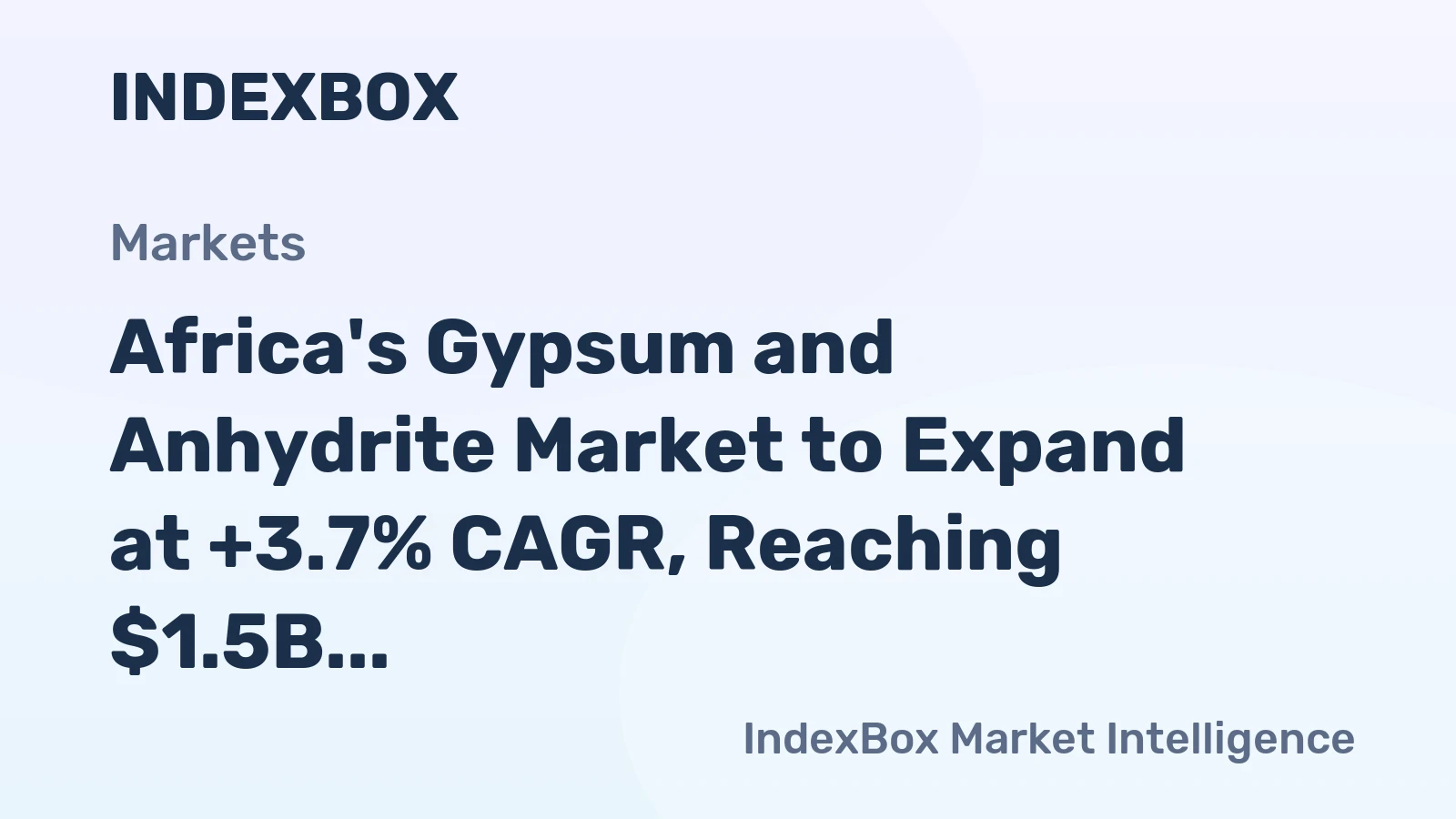 Africa's Gypsum and Anhydrite Market to Expand at +3.7% CAGR, Reaching $1.5B by 2035
