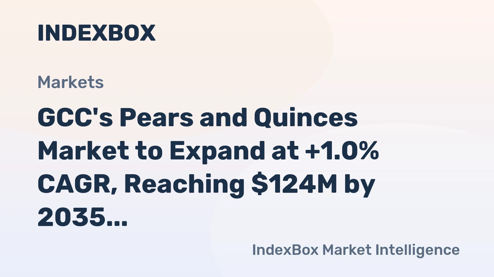 GCC's Pears and Quinces Market to Expand at +1.0% CAGR, Reaching $124M by 2035