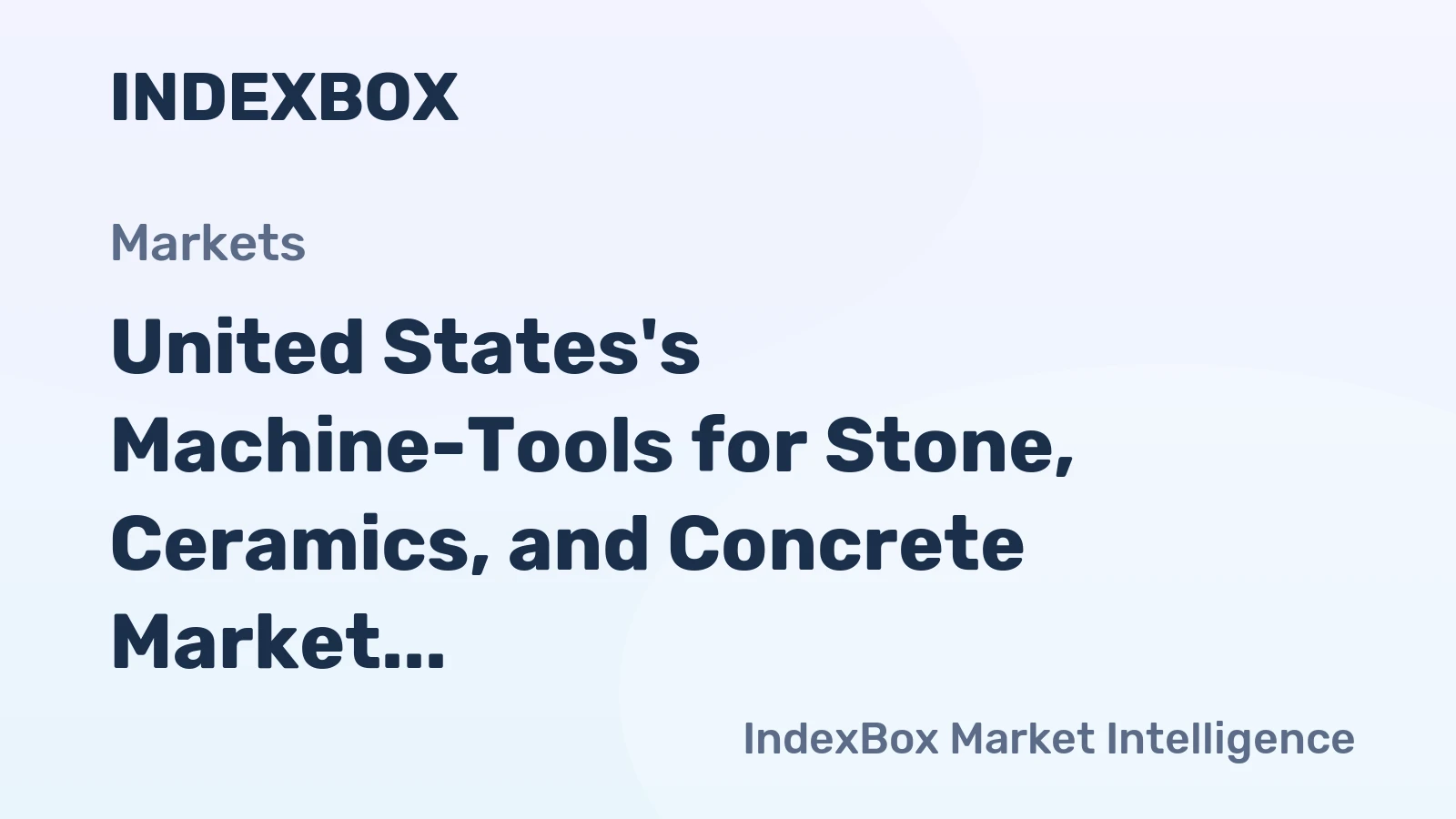 United States's Machine-Tools for Stone, Ceramics, and Concrete Market to Expand at 1.0% CAGR