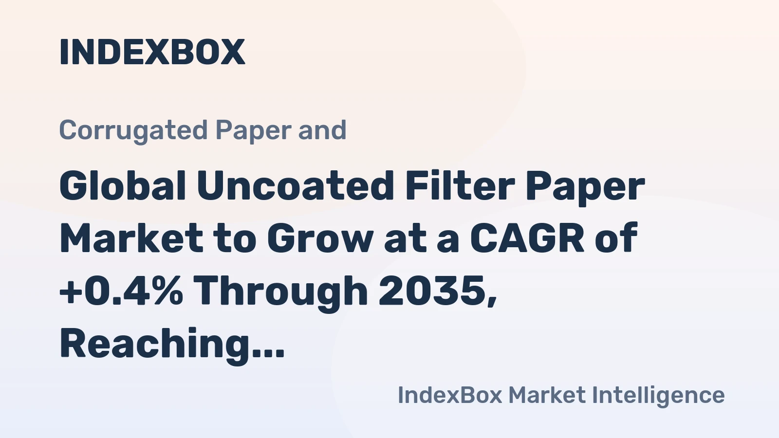 Global Uncoated Filter Paper Market to Grow at a CAGR of +0.4% Through 2035, Reaching $6.7B in Value