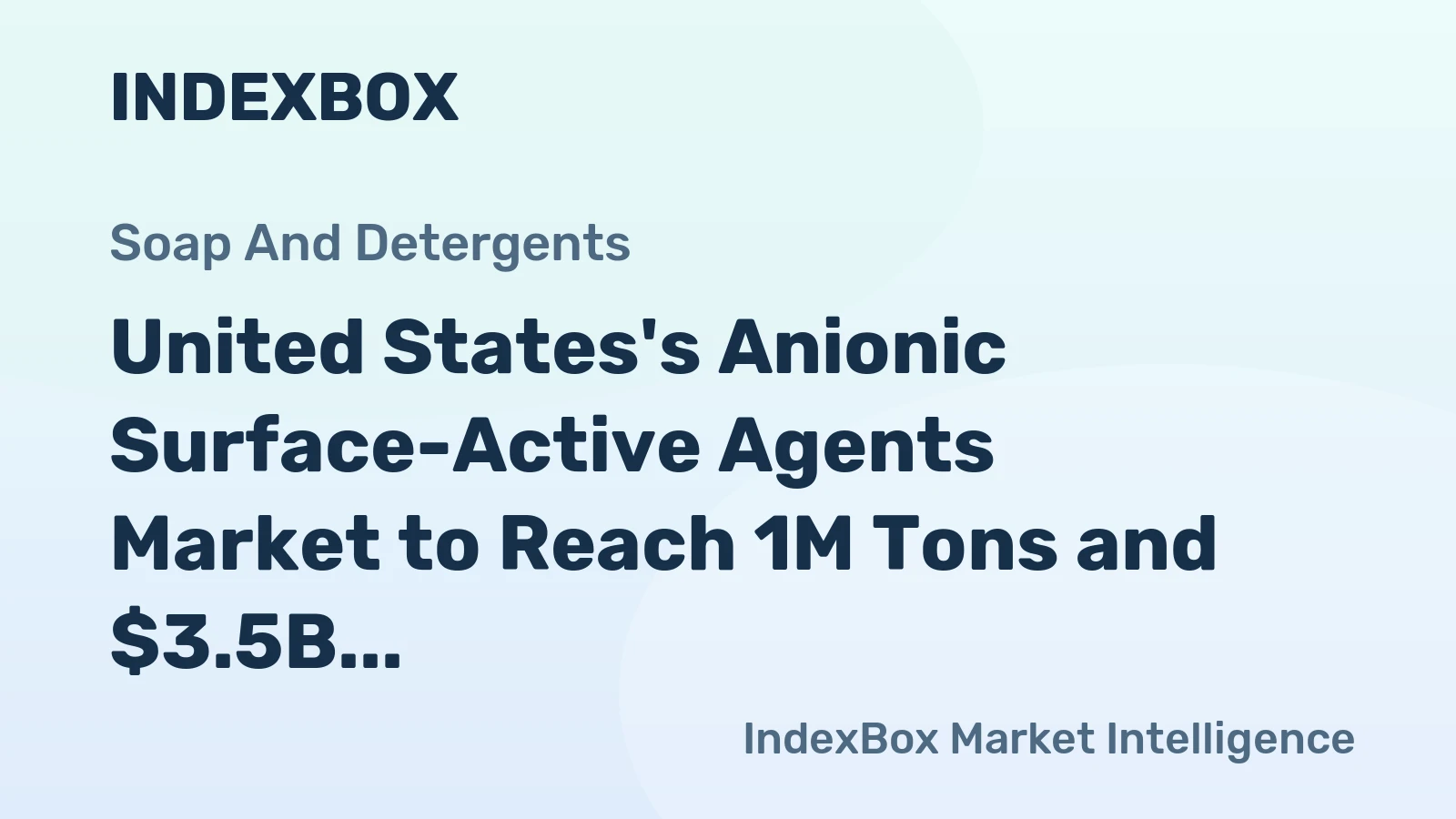 United States's Anionic Surface-Active Agents Market to Reach 1M Tons and $3.5B by 2035, Driven by Increasing Demand