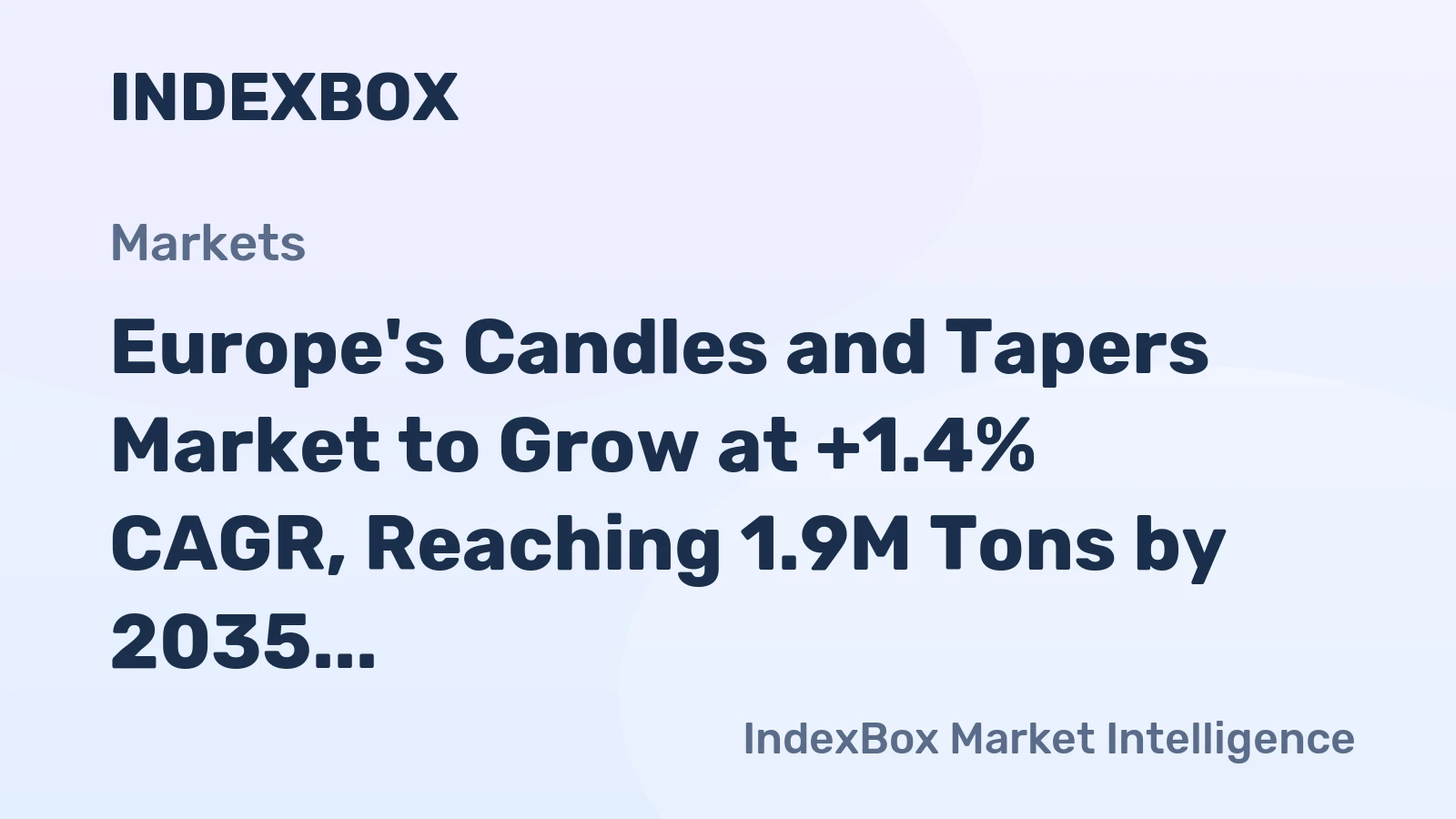 Europe's Candles and Tapers Market to Grow at +1.4% CAGR, Reaching 1.9M Tons by 2035