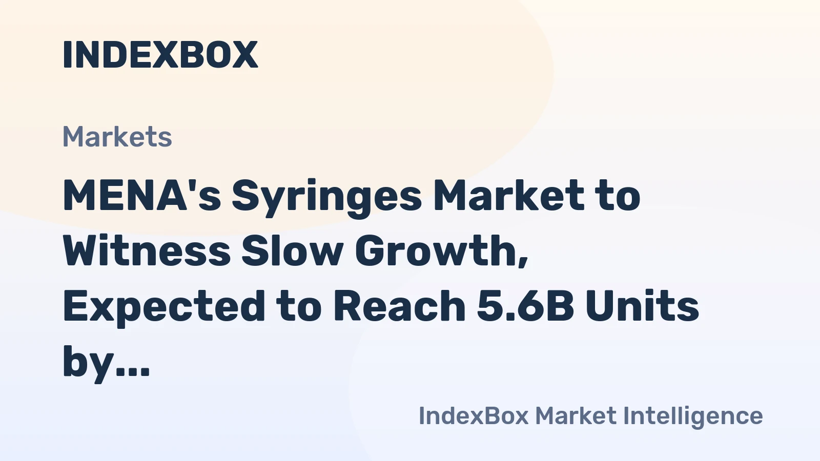 MENA's Syringes Market to Witness Slow Growth, Expected to Reach 5.6B Units by 2035