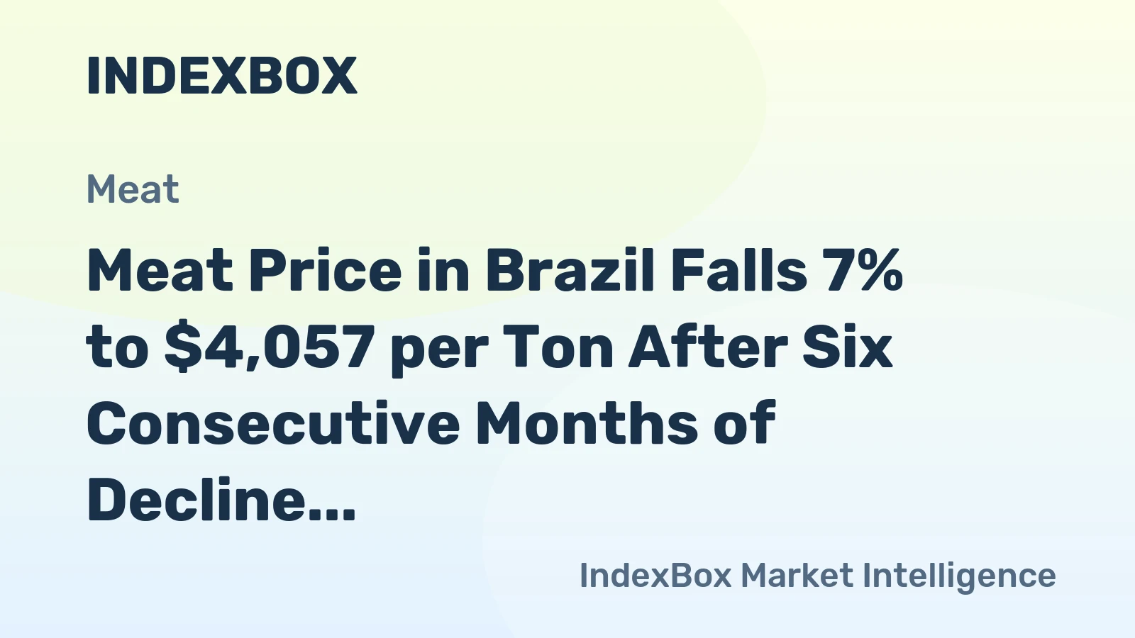 Meat Price in Brazil Falls 7% to $4,057 per Ton After Six Consecutive Months of Decline