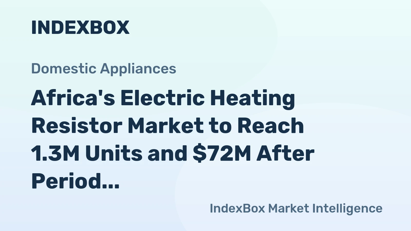 Africa's Electric Heating Resistor Market to Reach 1.3M Units and $72M After Period of Decline
