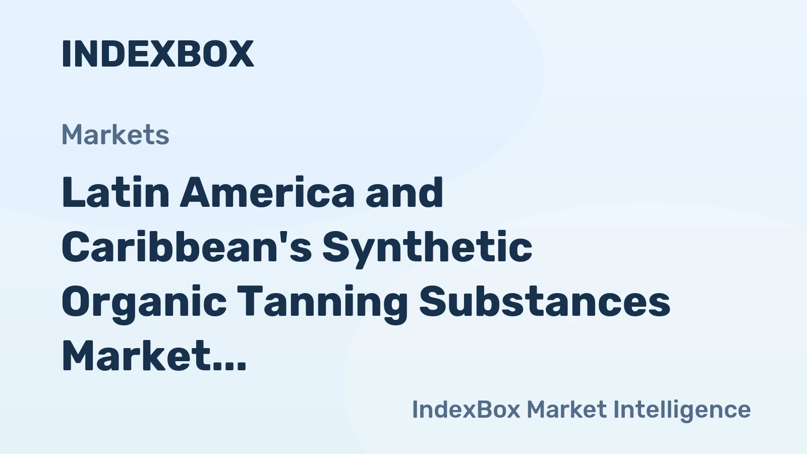 Latin America and Caribbean's Synthetic Organic Tanning Substances Market to Grow at a CAGR of +0.7% from 2024 to 2035