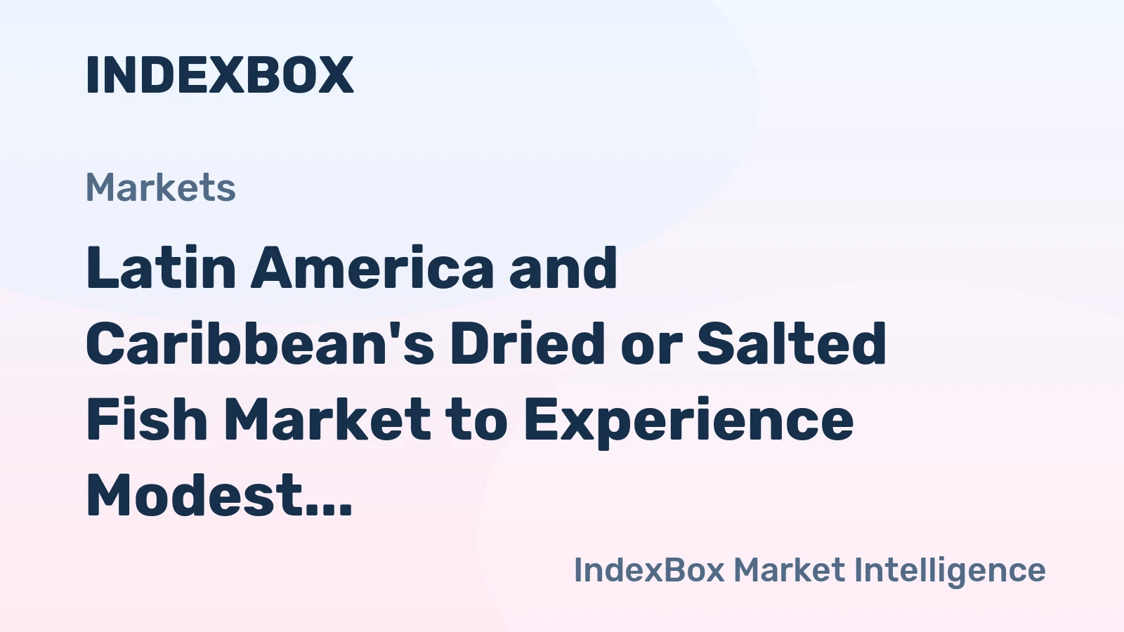 Latin America and Caribbean's Dried or Salted Fish Market to Experience Modest Growth with CAGR of +0.7%