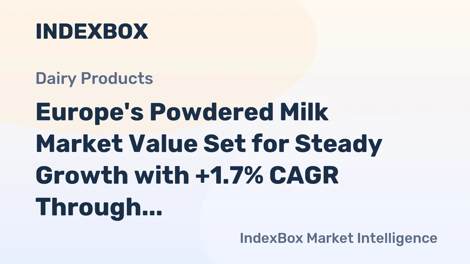 Europe's Powdered Milk Market Value Set for Steady Growth with +1.7% CAGR Through 2035