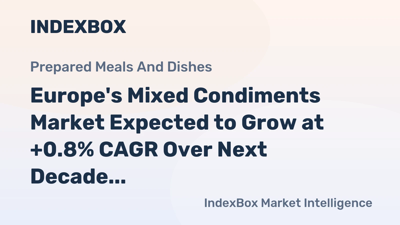 Europe's Mixed Condiments Market Expected to Grow at +0.8% CAGR Over Next Decade