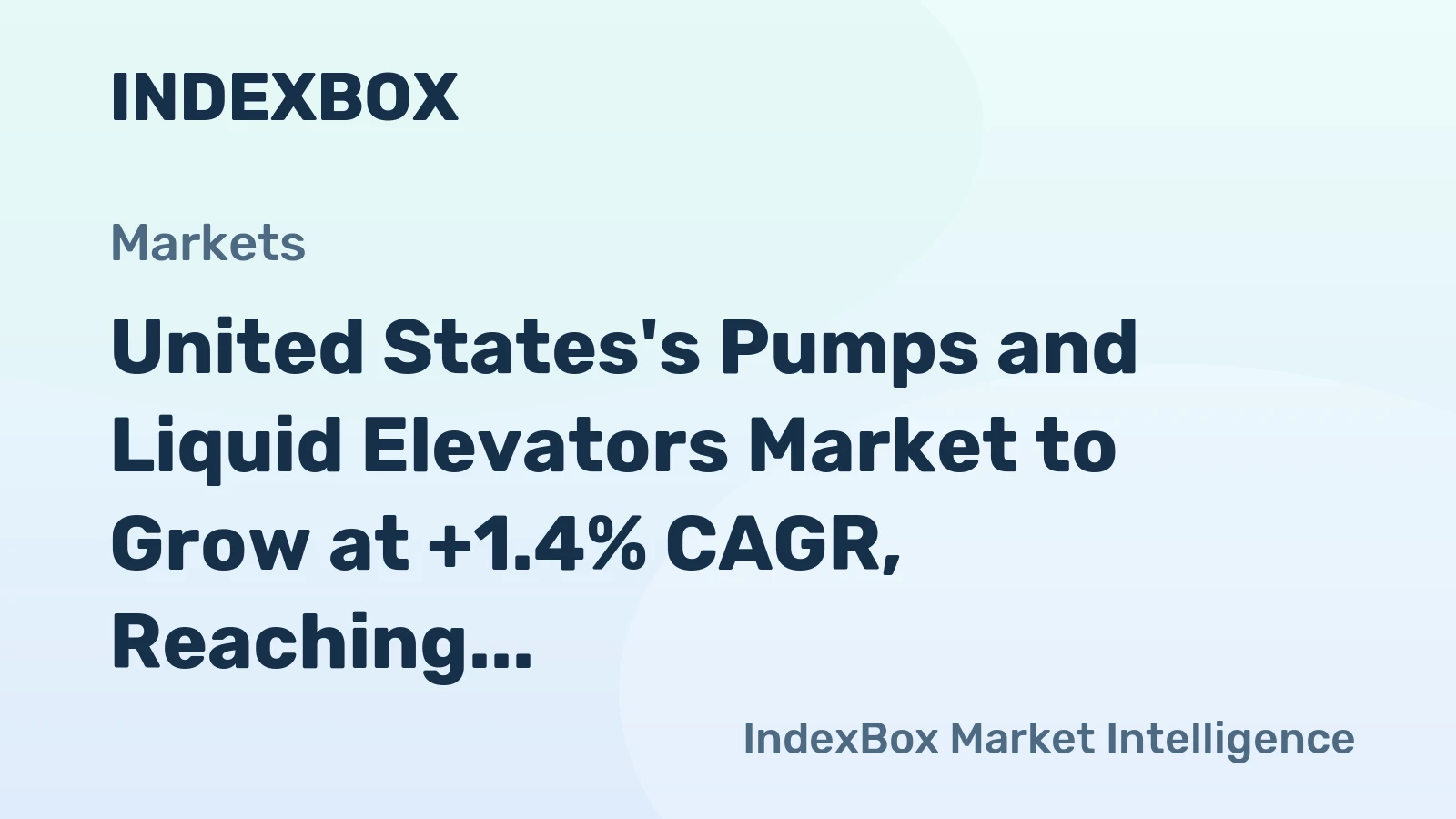United States's Pumps and Liquid Elevators Market to Grow at +1.4% CAGR, Reaching $13.4B by 2035