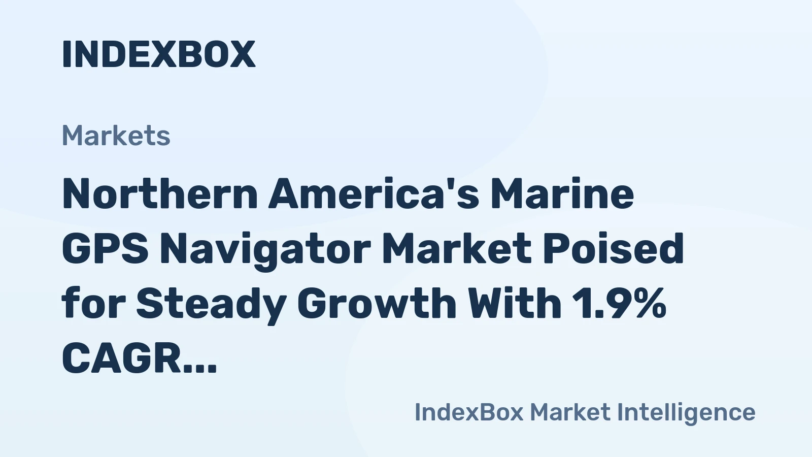 Northern America's Marine GPS Navigator Market Poised for Steady Growth With 1.9% CAGR in Value