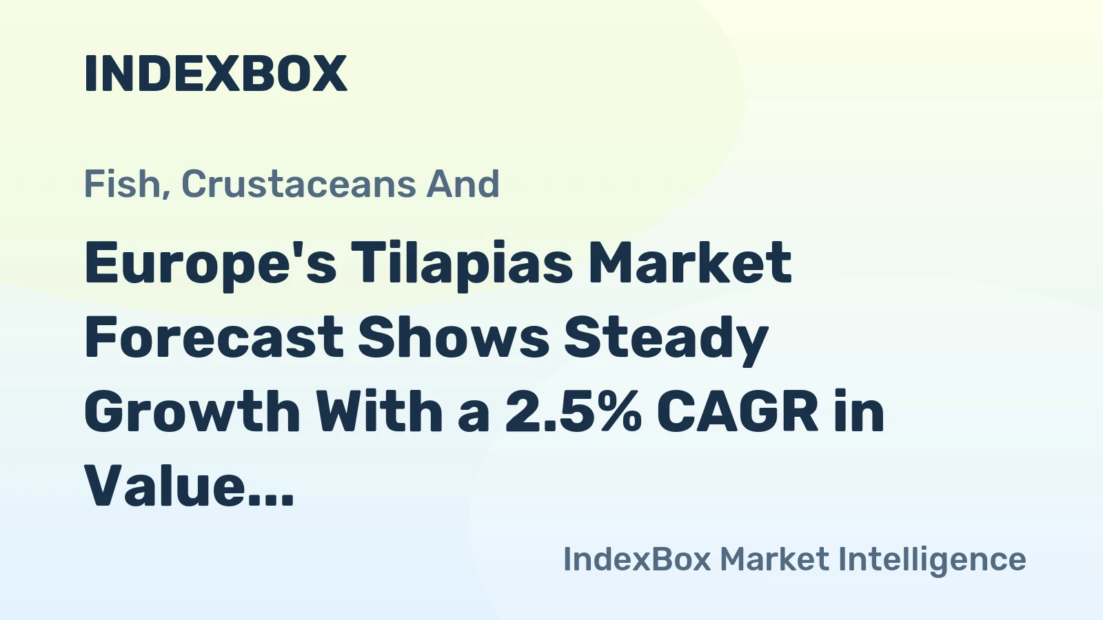 Europe's Tilapias Market Forecast Shows Steady Growth With a 2.5% CAGR in Value Through 2035