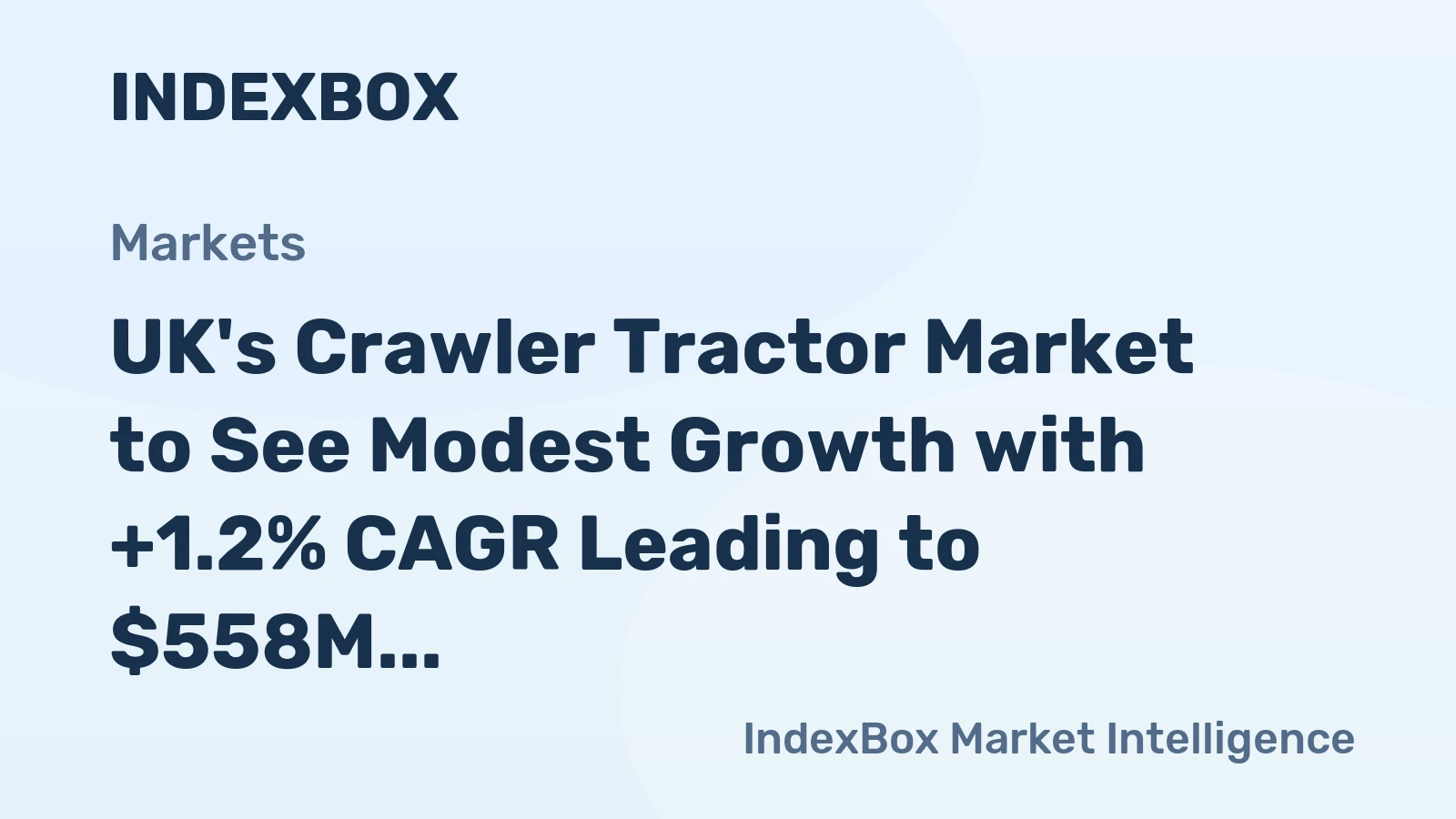 UK's Crawler Tractor Market to See Modest Growth with +1.2% CAGR Leading to $558M Market Value by 2035