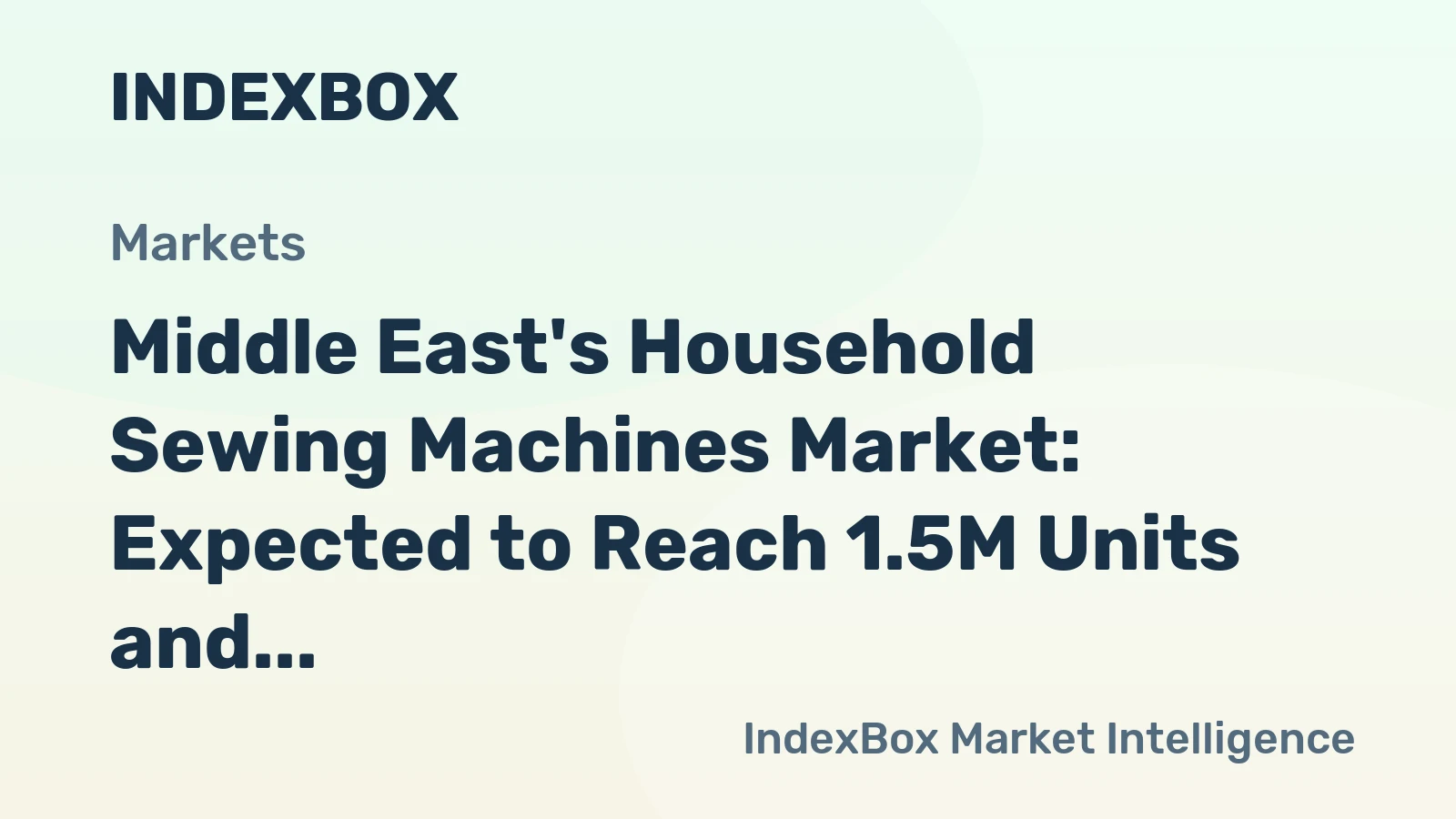 Middle East's Household Sewing Machines Market: Expected to Reach 1.5M Units and $130M by 2035