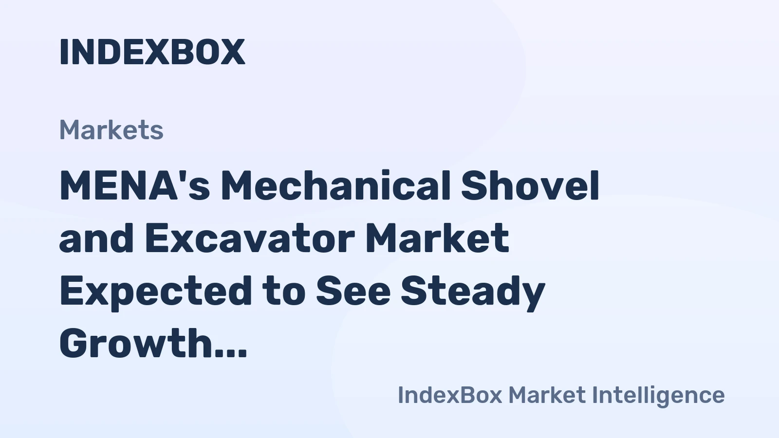 MENA's Mechanical Shovel and Excavator Market Expected to See Steady Growth with Volume Reaching 206K Units and Value Reaching $11.2B by 2035