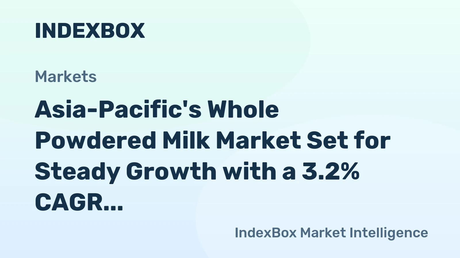 Asia-Pacific's Whole Powdered Milk Market Set for Steady Growth with a 3.2% CAGR in Value